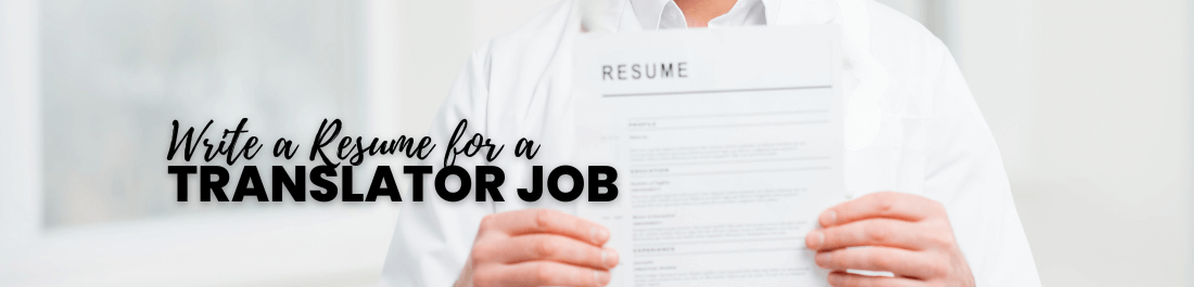 How to Write a Resume for a Translator Job