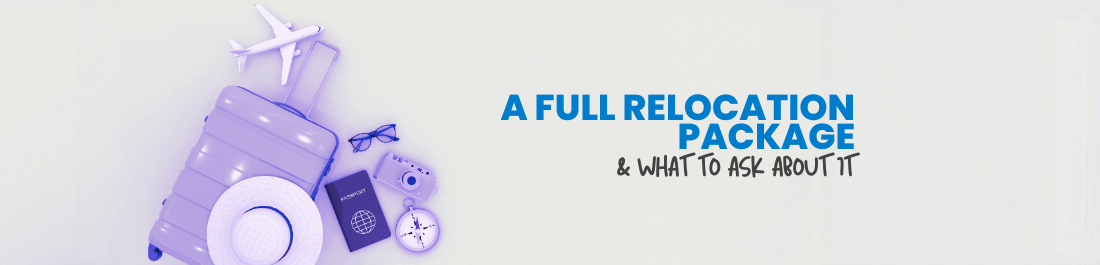 A Full Relocation Package - Everything You Need to Know About it, and ...